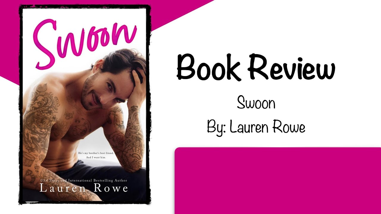 SWOON by Lauren Rowe | Book Review - YouTube