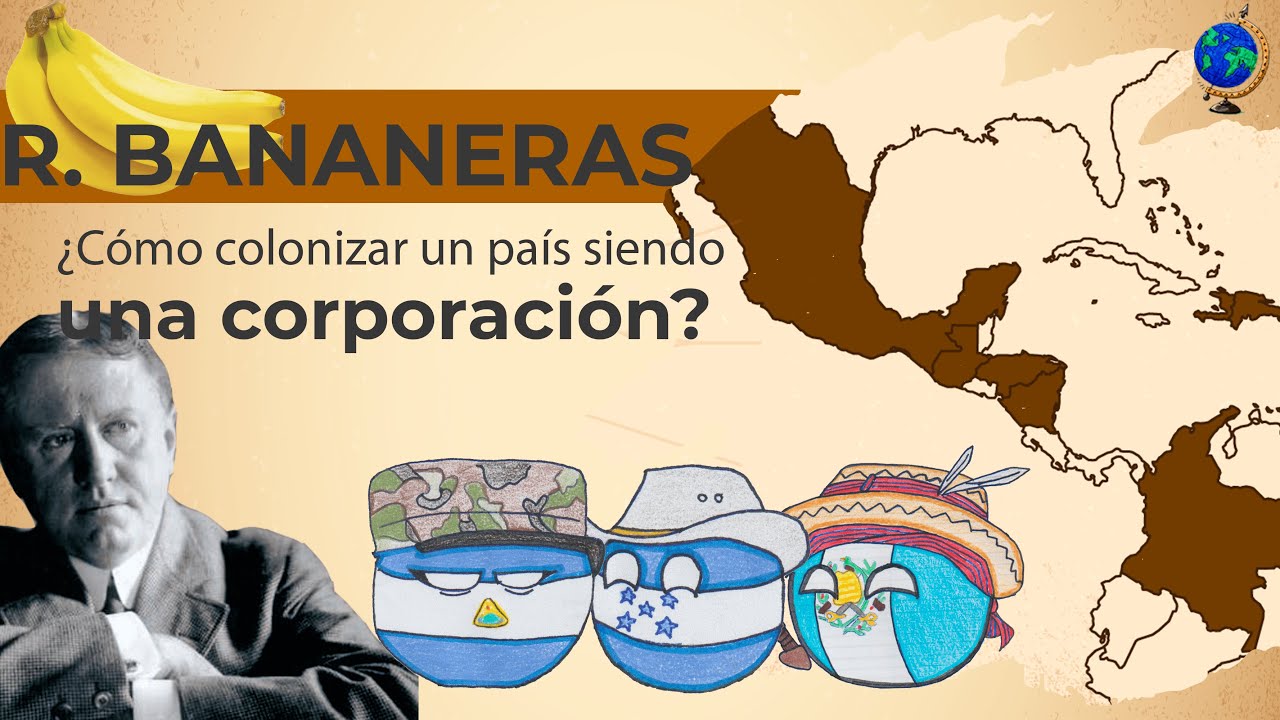 🍌¿Qué son las Repúblicas BANANERAS? 🍌 - El Mapa de Sebas - YouTube