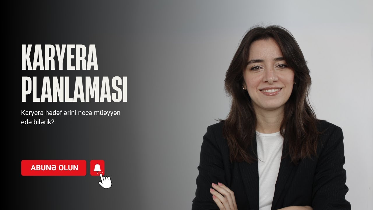 Karyera hədəfini necə müəyyən edə bilərik? - YouTube