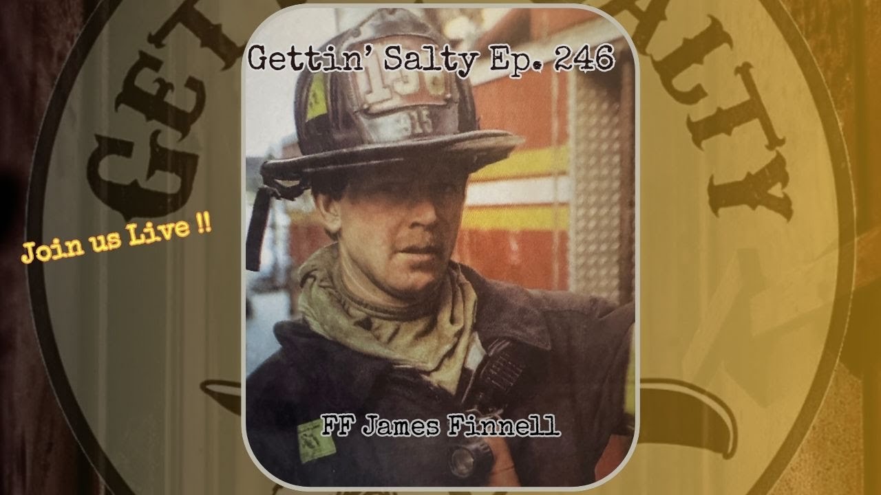GETTIN’ SALTY EXPERIENCE PODCAST Ep.246: FF JAMES FINNELL - YouTube