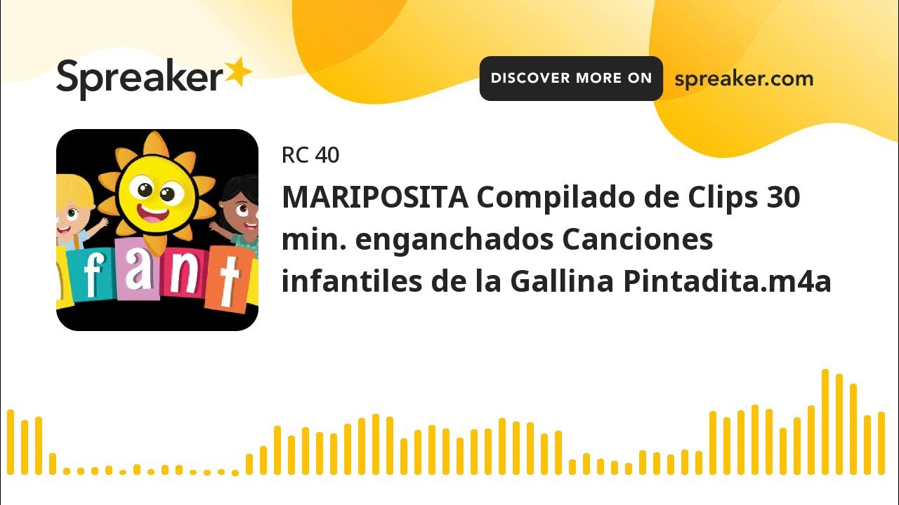MARIPOSITA Compilado de Clips 30 min. enganchados Canciones infantiles de la Gallina Pintadita ...
