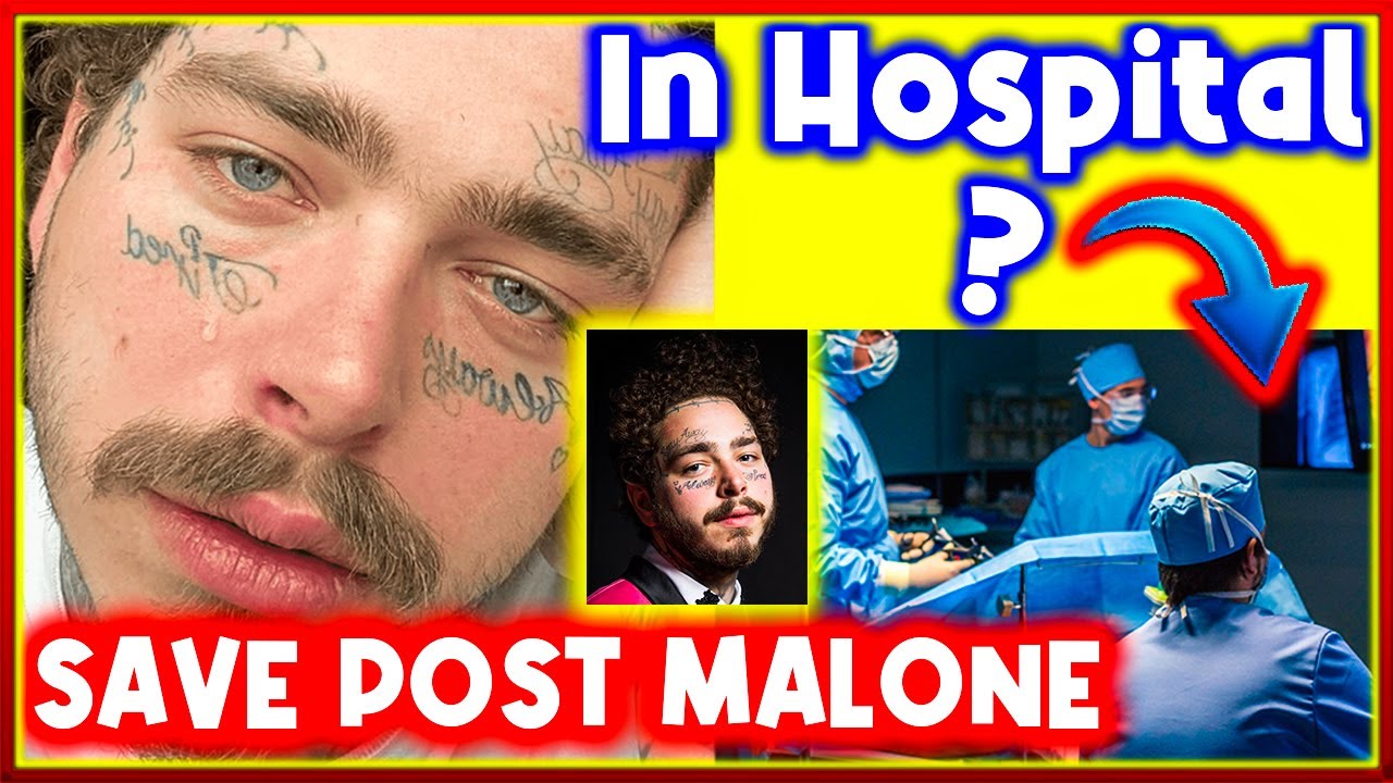 Post Malone In Hospital ? | Save Post Malone 😥😨 Save Post Malone ...