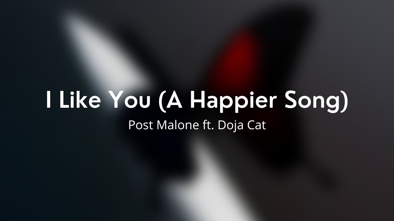 I Like You A Happier Song - Post Malone ft. Doja Cat (LYRICS) - YouTube