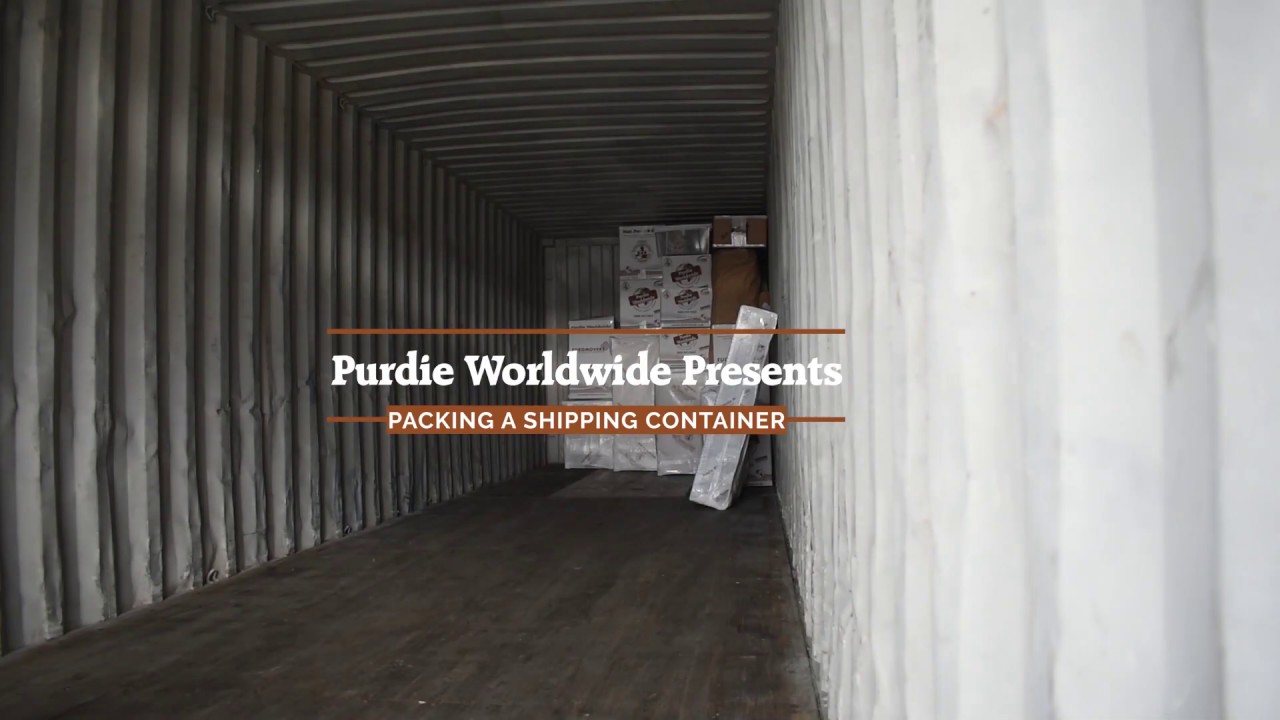 Packing a Shipping Container with Purdie Worldwide - YouTube