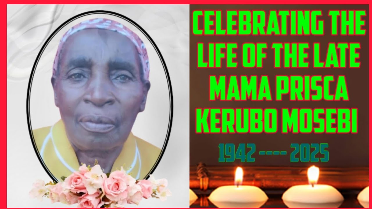 CELEBRATING THE LIFE OF THE LATE PRISCA KERUBO MOSEBI - YouTube