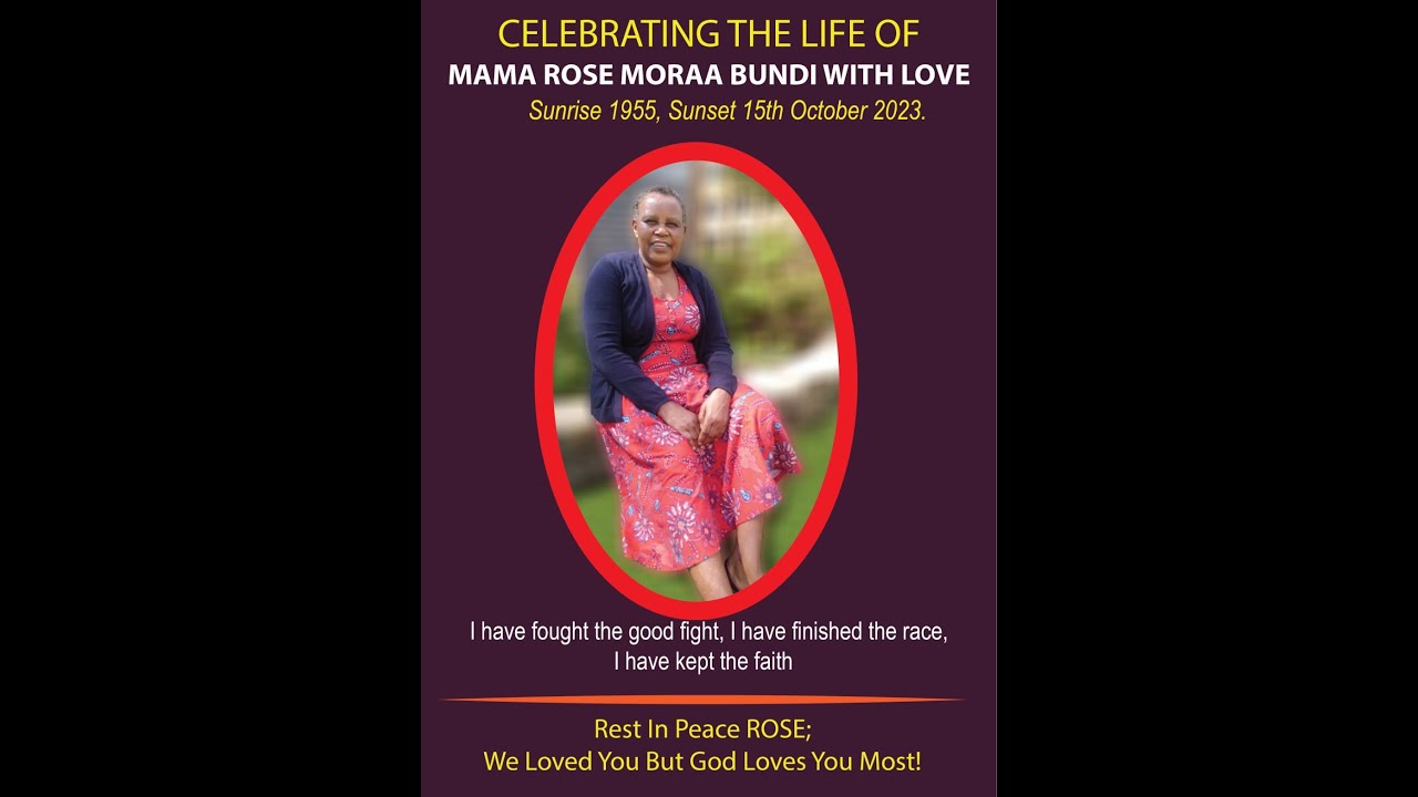 CELEBRATING THE LIFE OF MAMA ROSE MORAA BUNDI 1955-2023 - YouTube