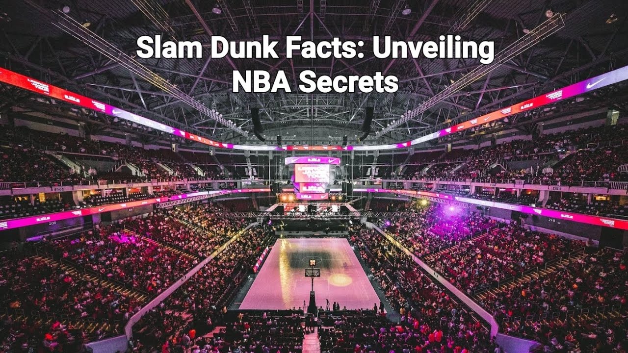 Slam Dunk Facts: Unveiling NBA Secrets - YouTube