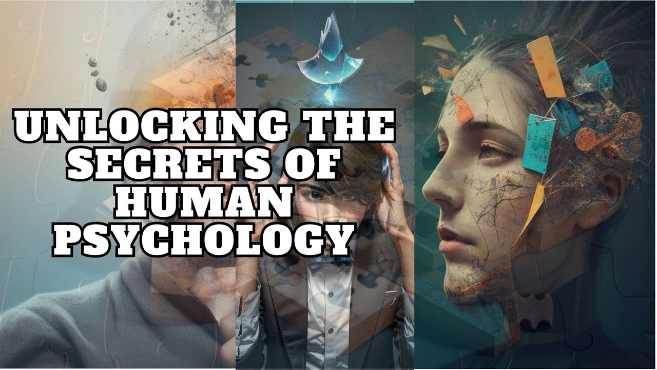 Unlocking the Secrets of Human Psychology - YouTube