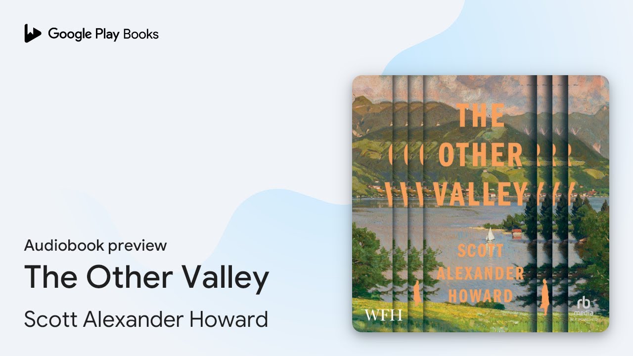 The Other Valley by Scott Alexander Howard · Audiobook preview - YouTube