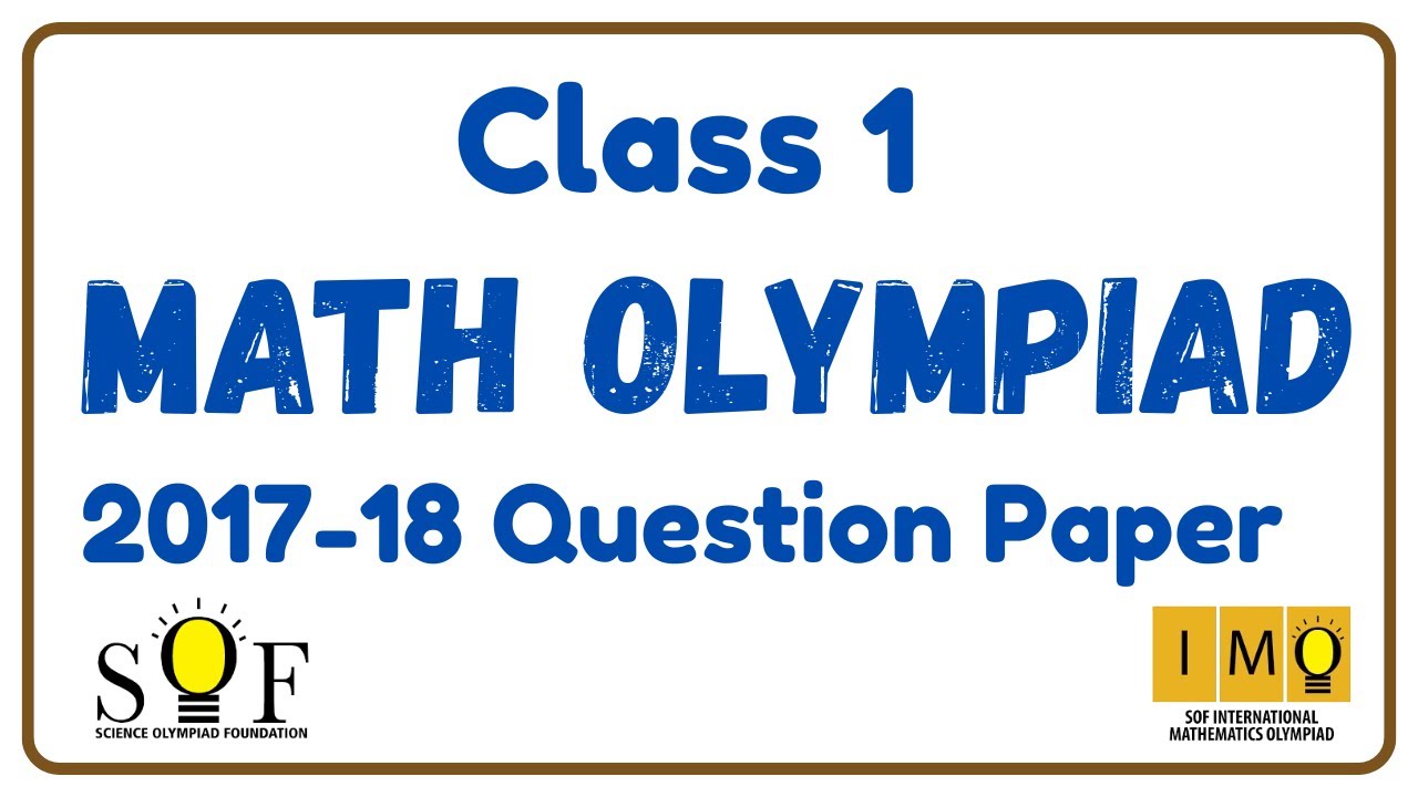 Class 1 Math Olympiad Question Paper 2017-18 | SOF IMO Class 1 Maths ...