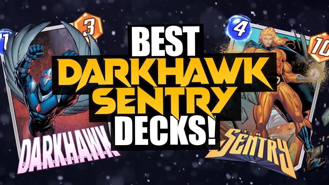BEST DARKHAWK AND SENTRY DECKS, LOCATIONS AND CARD SYNERGIES | Marvel ...