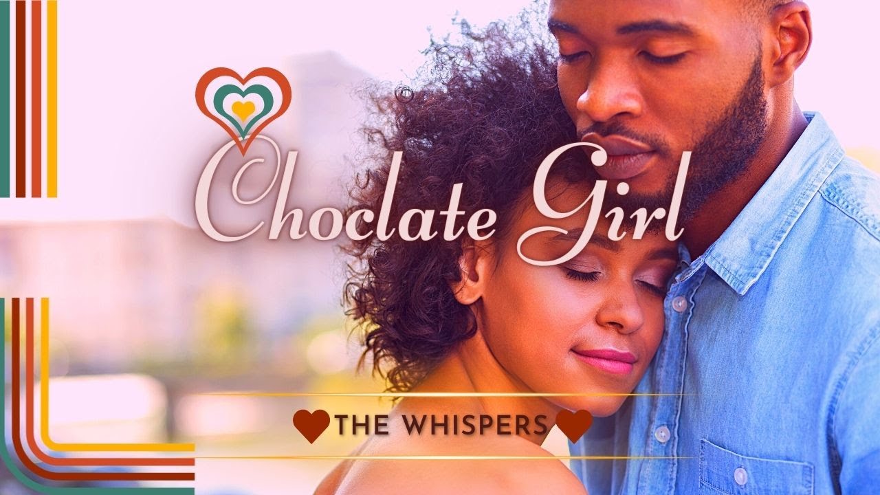 The Whispers - Chocolate Girl - YouTube