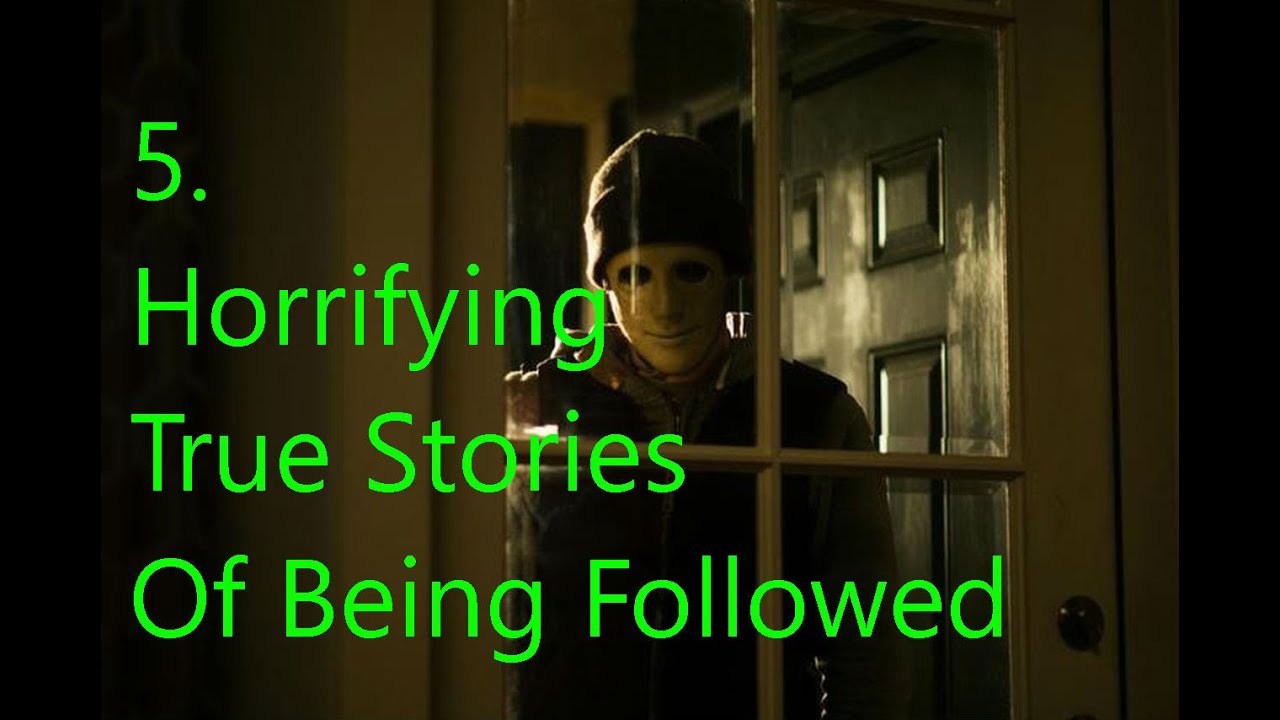 5 HORRIFYING True Stories Of Being Followed - YouTube
