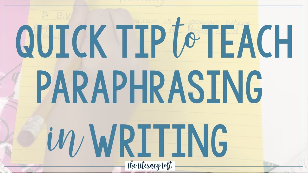 Teaching Paraphrasing in Writing - YouTube