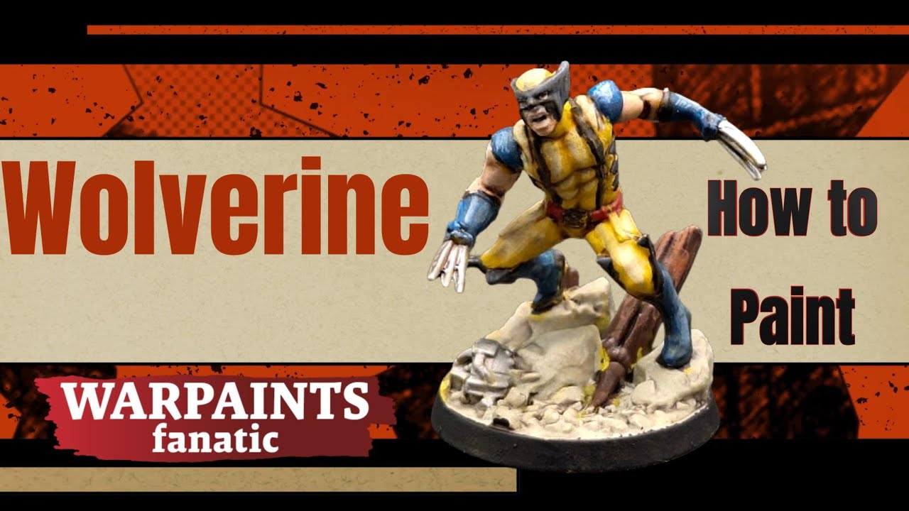 Warpaint Fanatics Paints - A new set of skills! Let's Paint Wolverine ...
