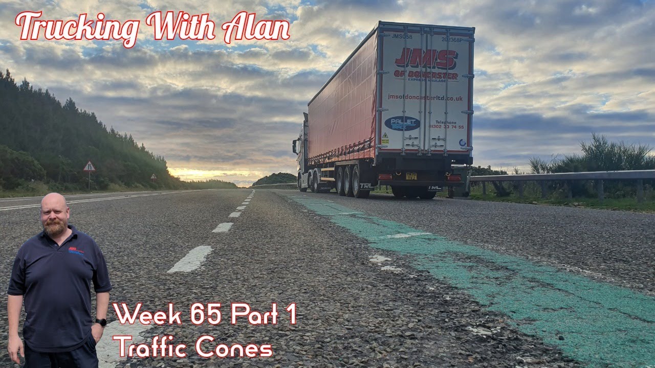 Trucking With Alan Week 65 Traffic Cones - YouTube