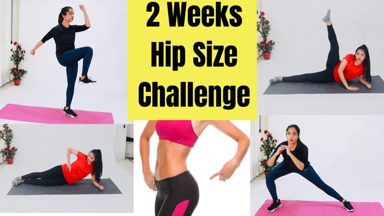 2 Weeks Hip Size Challenge Hip Workout Thighs Saddlebags Calves