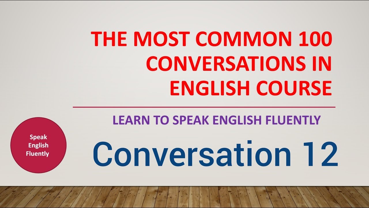 What are you going to do today.. Conversation 12..most common 100 ...