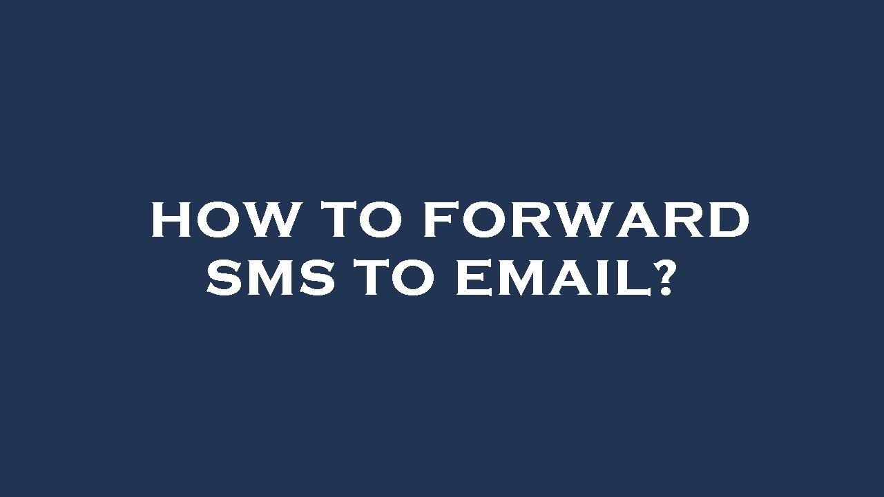How To Forward Sms To Email YouTube How To Forward Sms To Email YouTube