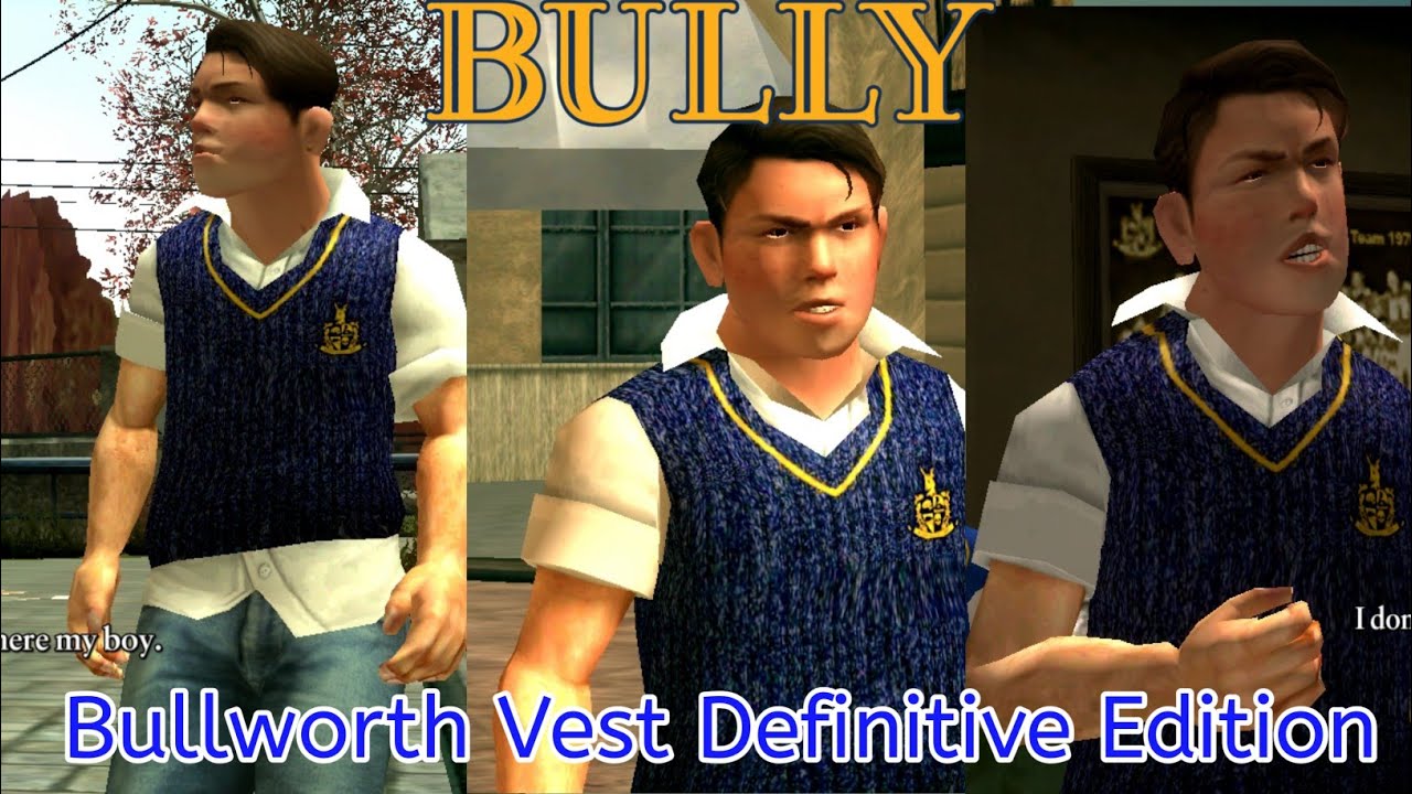 Bully AE - Bullworth Vest Definitive Edition - YouTube