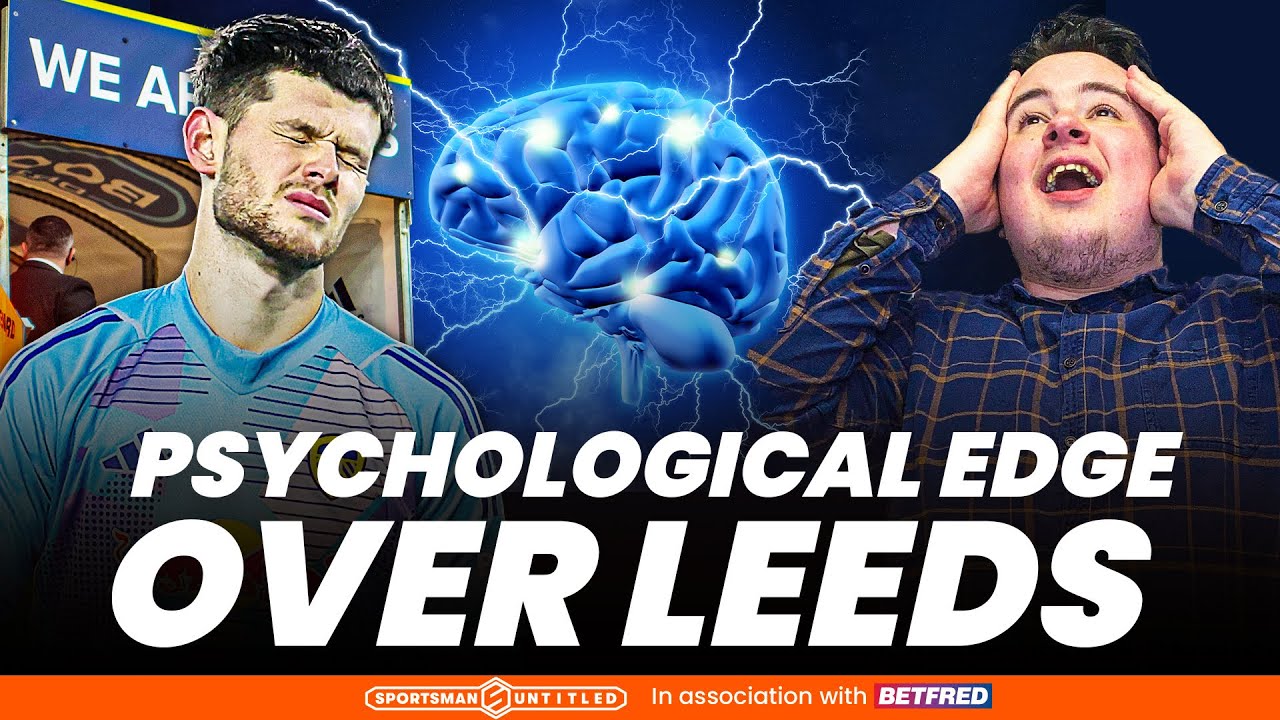 PSYCHOLOGICAL EDGE over Leeds United | Championship DRAMA | Team of the ...