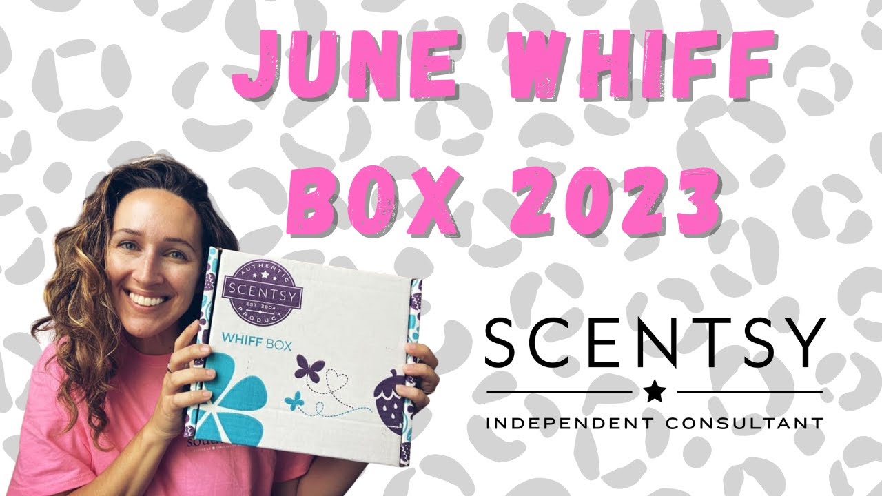 Scentsy | June 2023 Whiff box! - YouTube
