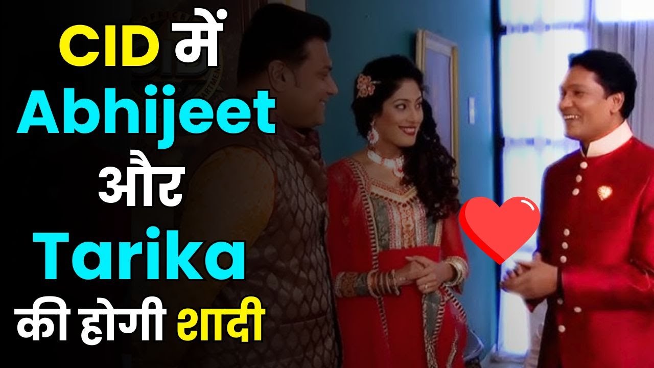 Did Abhijeet and Tarika get married? | CID recent update | Aap Ki ...