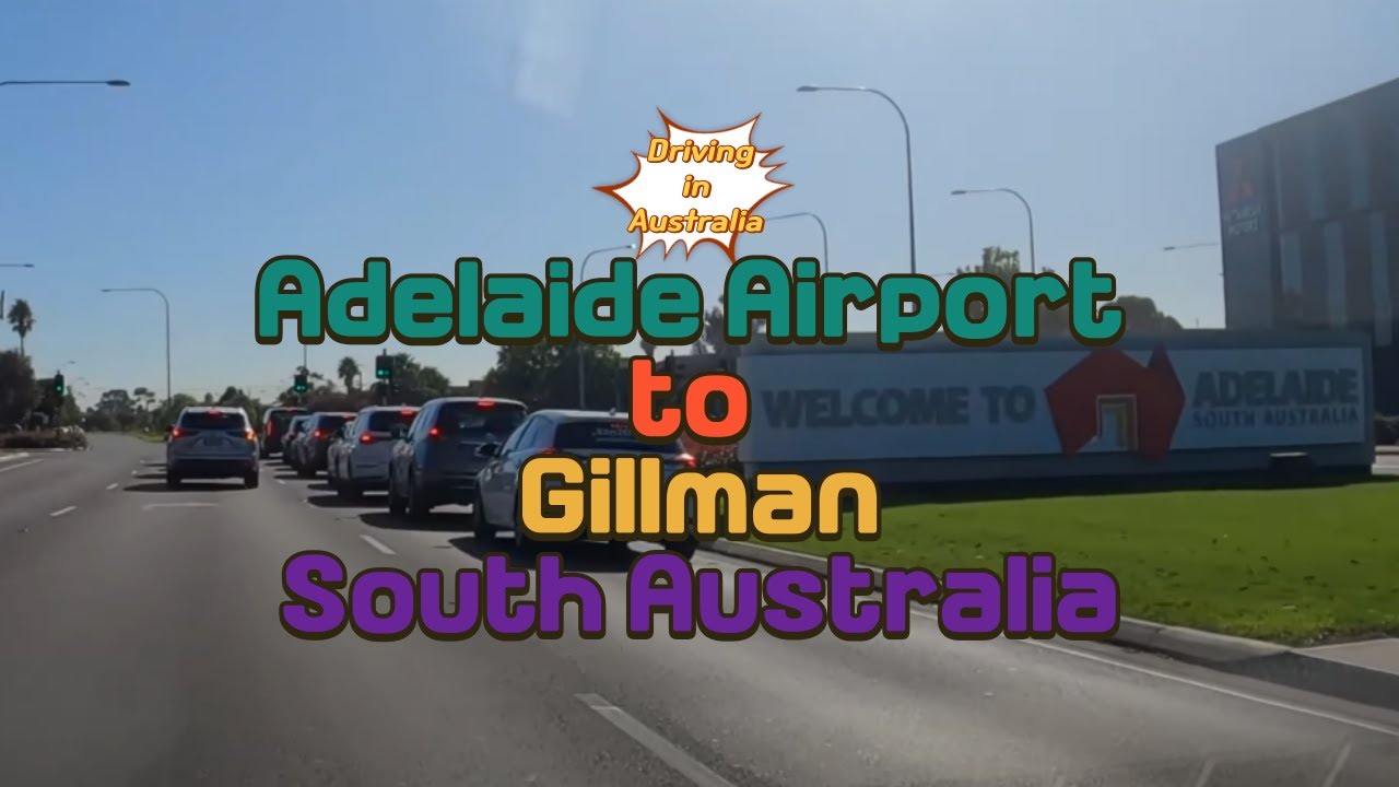 Driving in Australia: From Adelaide Airport to Gillman, South Australia ...
