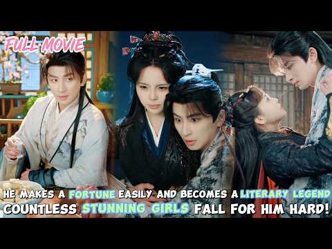 He Makes A Fortune Easily And Career Success【FULL】Countless Stunning Girls Fall For Him Hard#cdrama