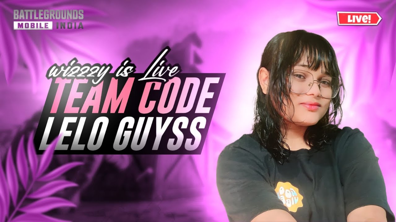 Teamcode Lelo Guysssesssss😉 | Play With Teamcode | Chill Stream | Wizzzy YT | Girl Gamer | BGMI ...