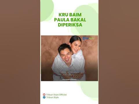 Imbas Konten Prank KDRT, Kru Baim Wong dan Paula Verhoeven Bakal Diperiksa Penyidik - YouTube