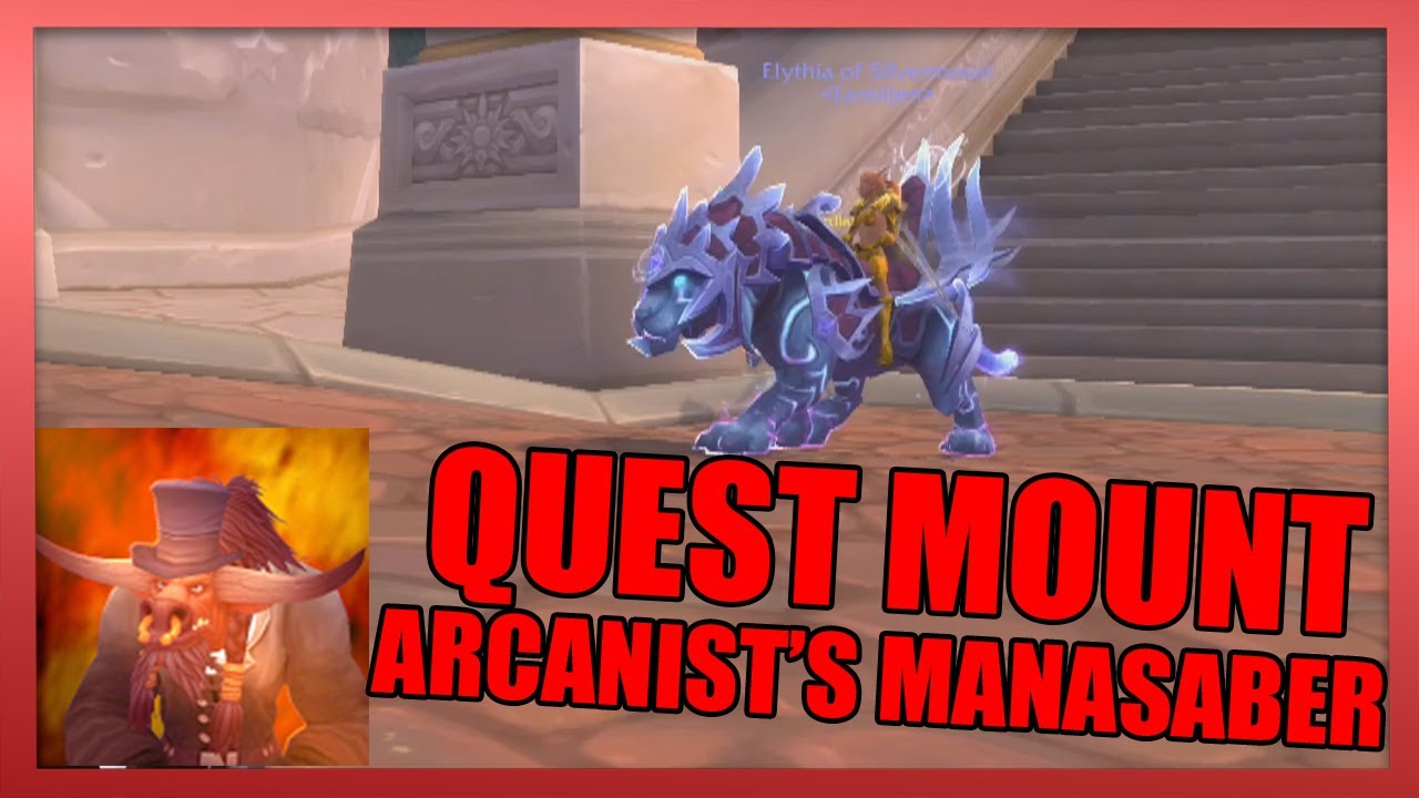 Arcanist's Manasaber ( ) Legion Quest Mount! - YouTube