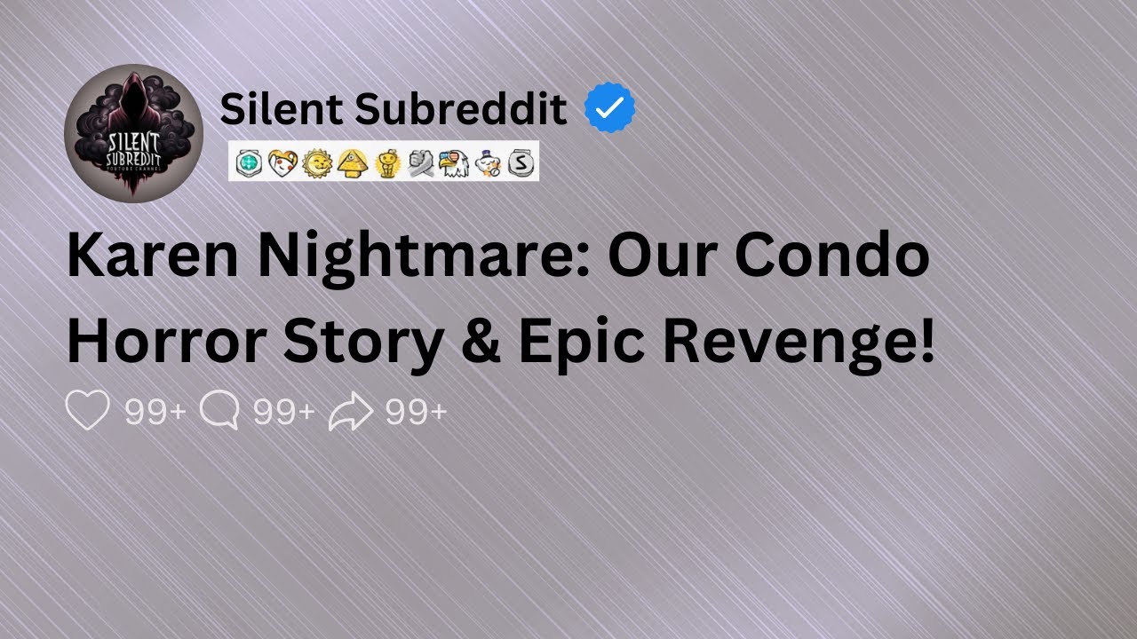 Karen Nightmare: Our Condo Horror Story & Epic Revenge! - YouTube