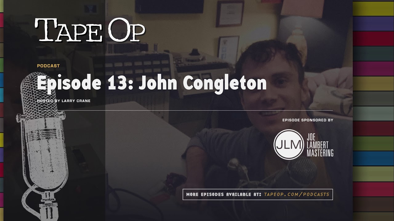 Episode 13: John Congleton - YouTube