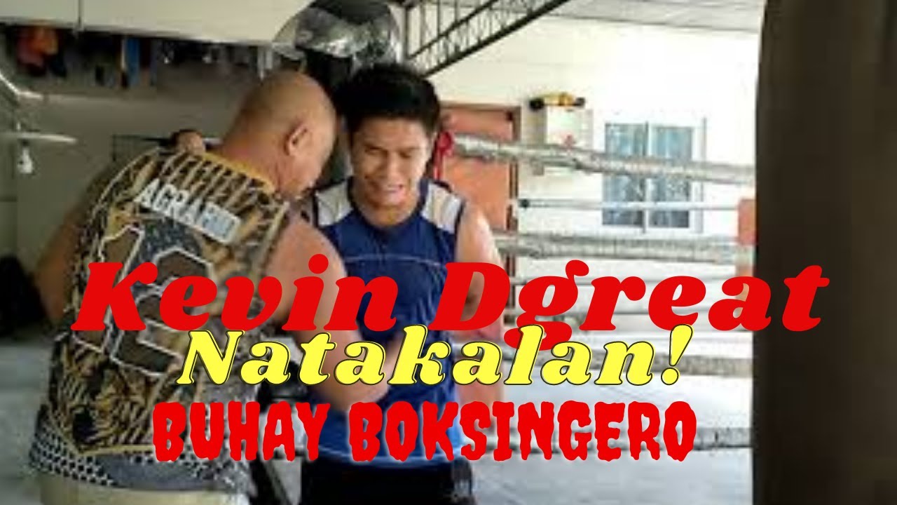 Kevin Dgreat Natakalan I Buhay Boksingero 2 @quadroalasitsmyboy ...