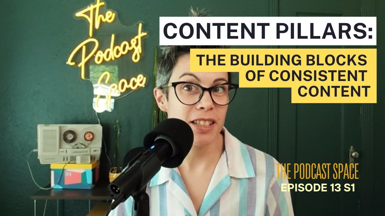 The Building Blocks of Consistent Content | 13 The Podcast Space - YouTube