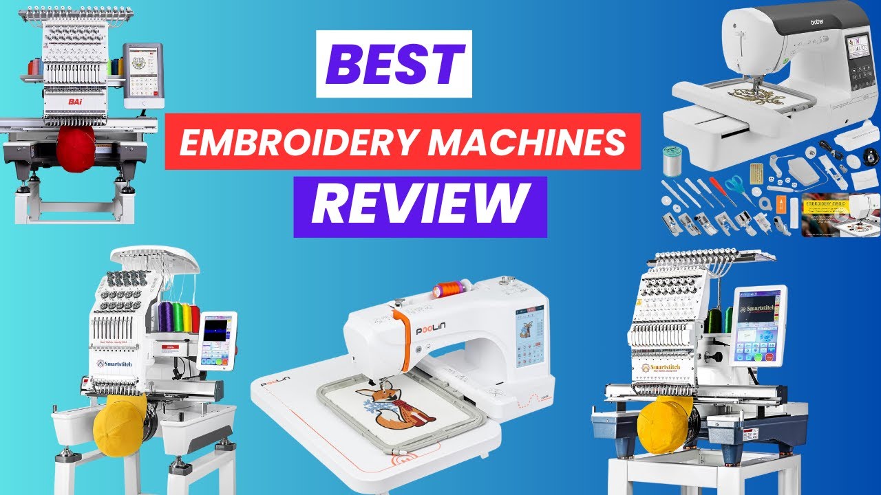 Top 5 Best Embroidery Machines Review in 2025 | Ultimate Buyer’s Guide ...