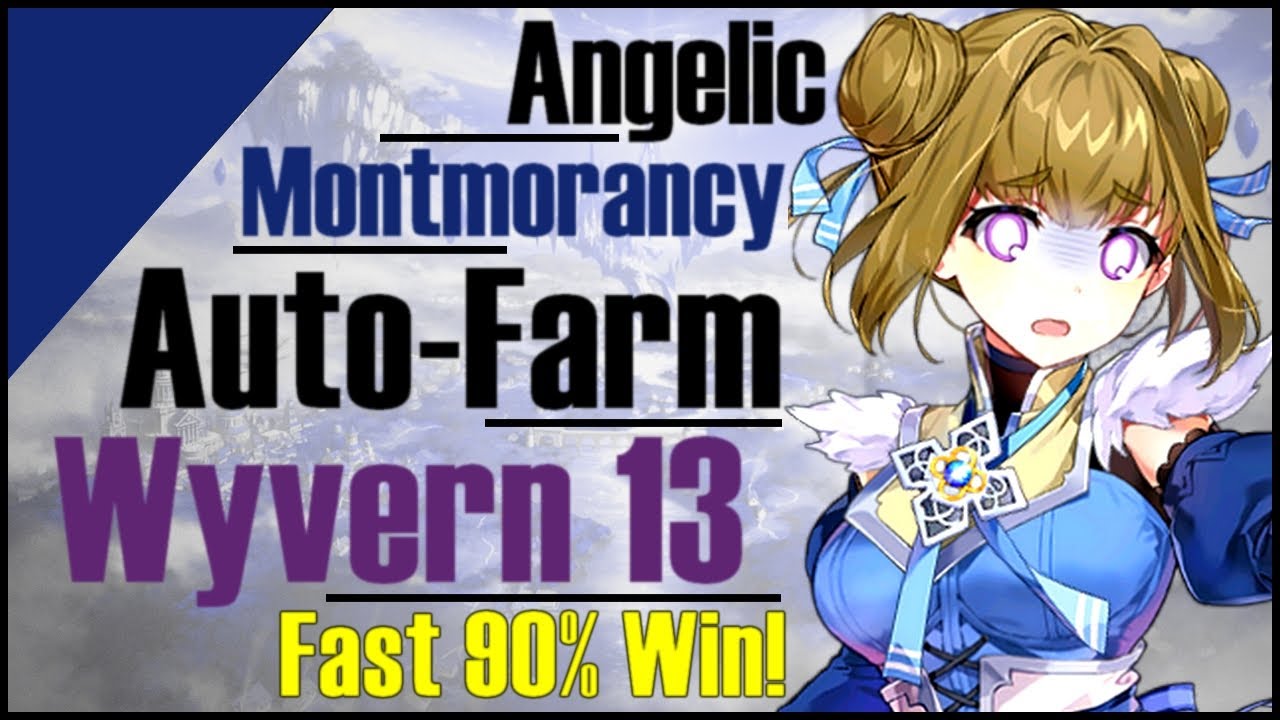 Epic 7: Angelic Montmorancy Super Fast Auto-Farm Wyvern 13!! 90% Win ...