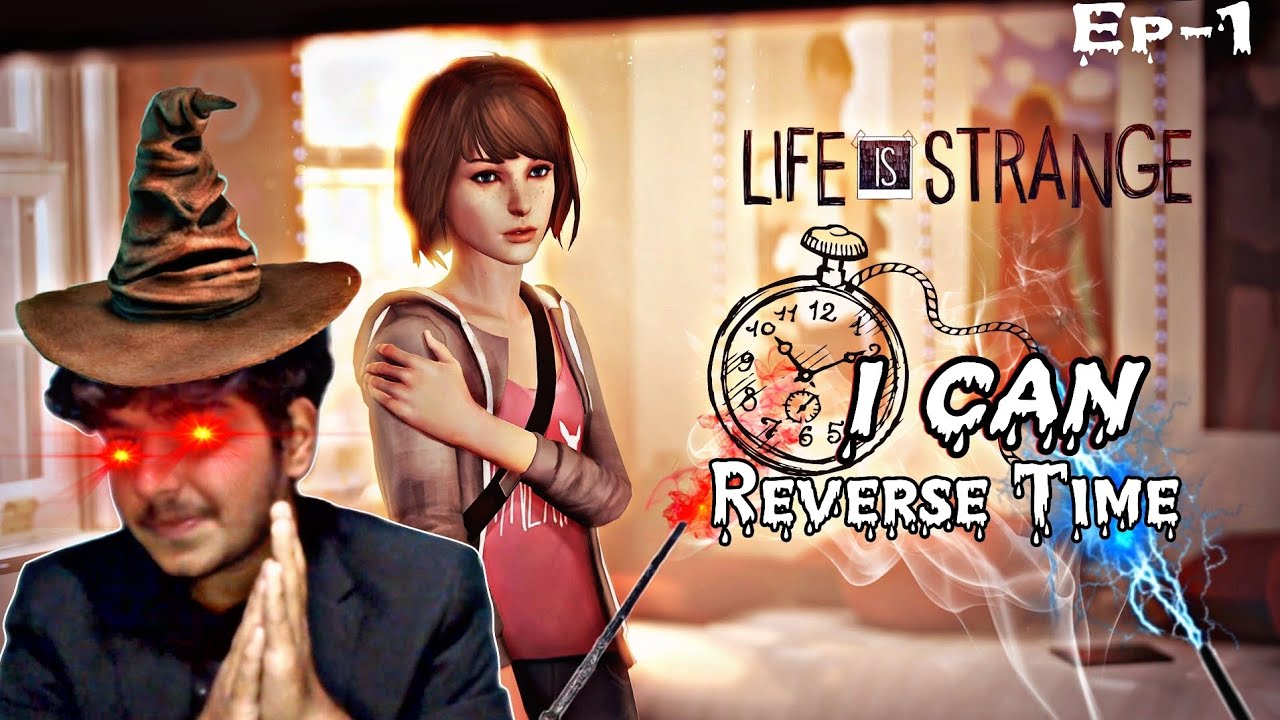 THIS GIRL CAN REVERSE THE TIME 😱 || Life is strange Gameplay || iTz fab - YouTube