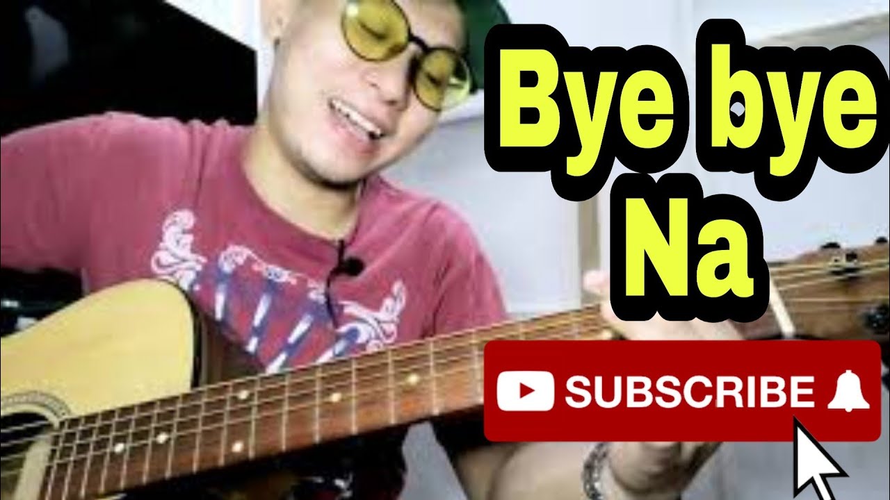 BYE BYE NA by RIVERMAYA Chords Guitar tutorial - YouTube