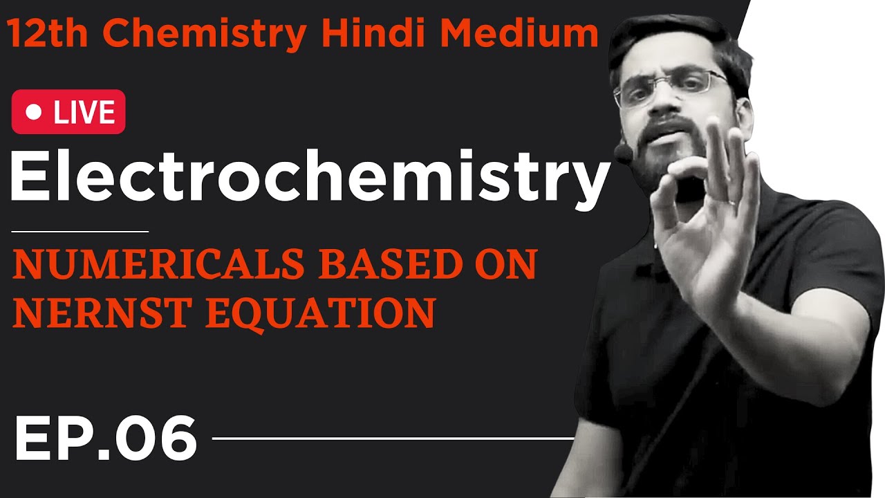 Chapter 03 Electrochemistry: Numericals based on Nernst Equation | Lecture 06 - YouTube