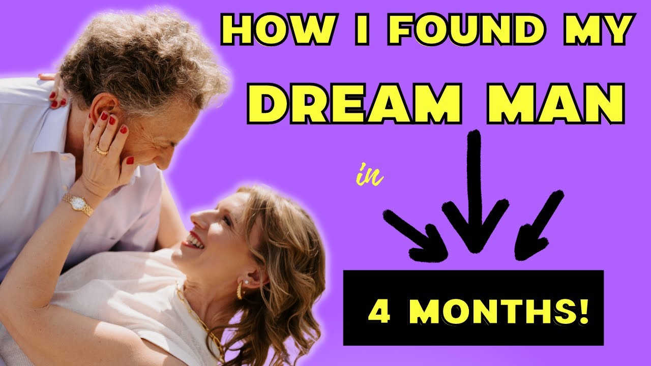 How to Find True Love FAST - 5 Things That Got Me My Dream Man in 4 ...