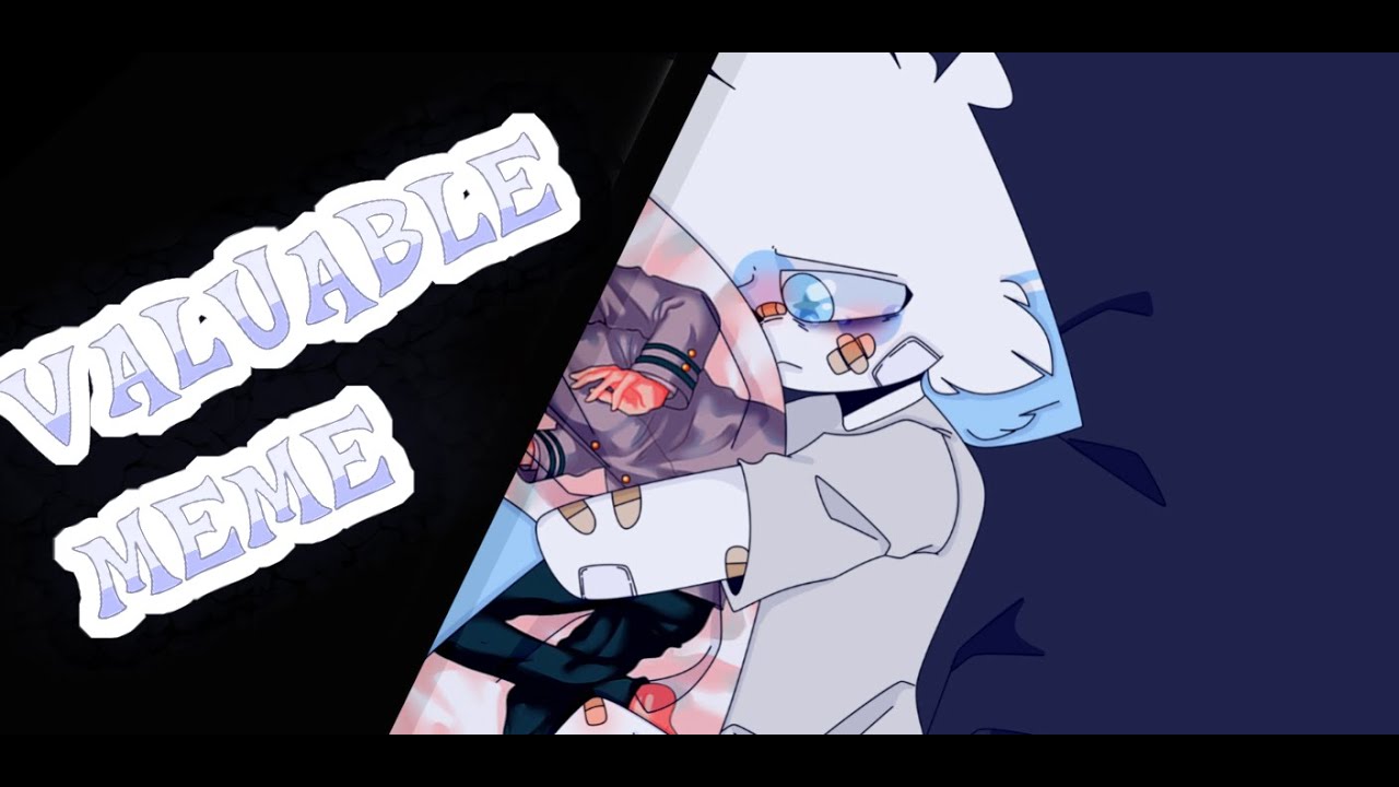 -Valuable-(meme)- - YouTube