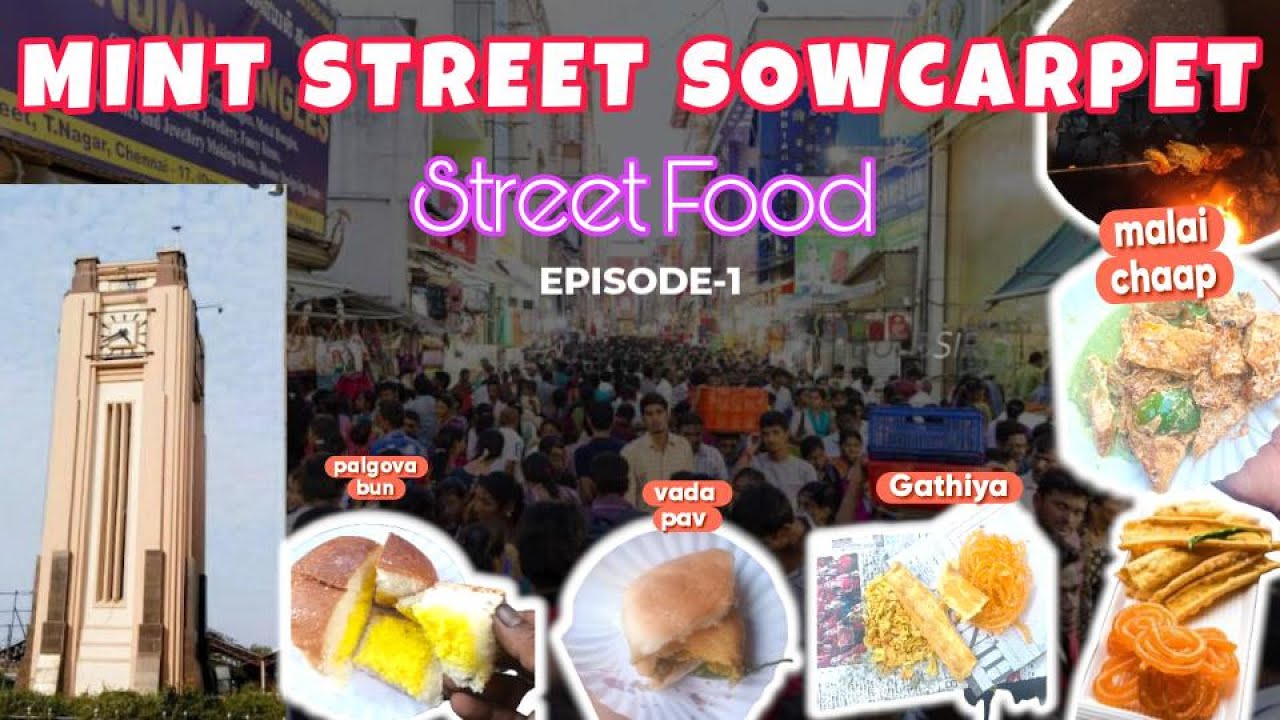 CHENNAI STREET FOOD MINT STREET | SOWCARPET | TAMIL | Episode -1 | BULBSIR - YouTube