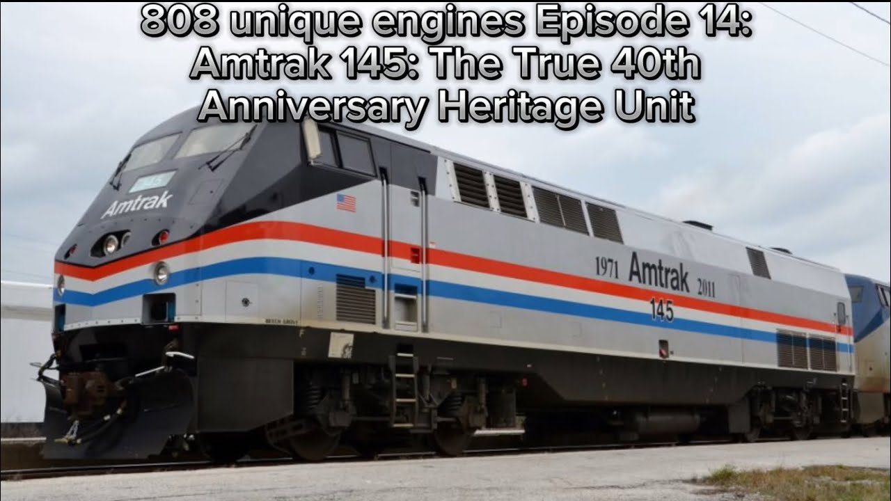 808 unique engines Episode 14: Amtrak 145 - YouTube