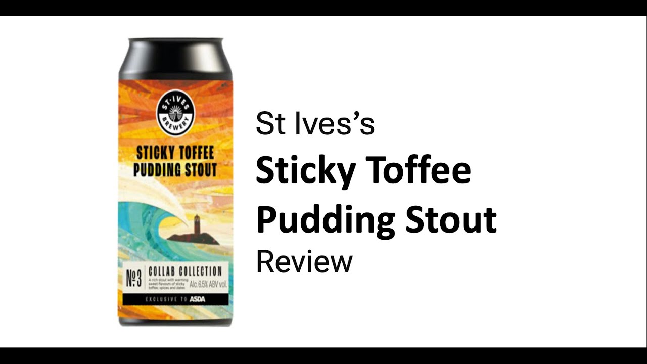 St Ives's Sticky Toffee Pudding Stout Review - YouTube