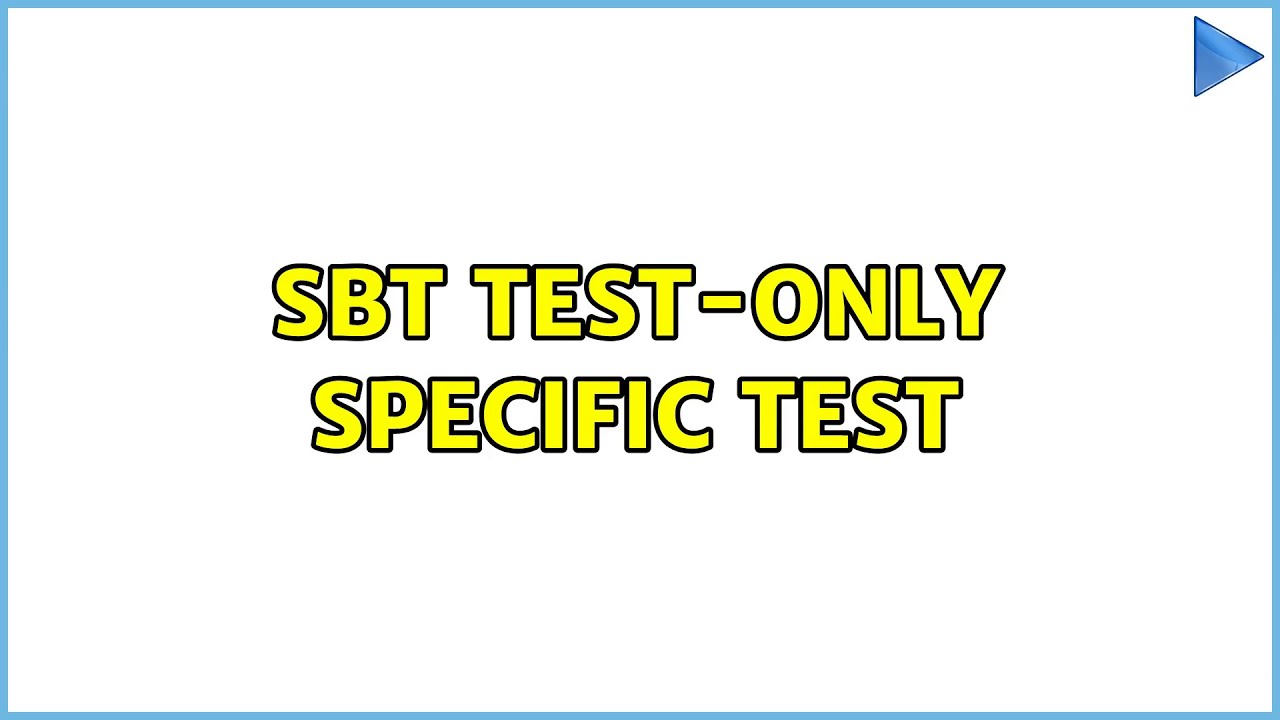 sbt test-only specific test (2 Solutions!!) - YouTube