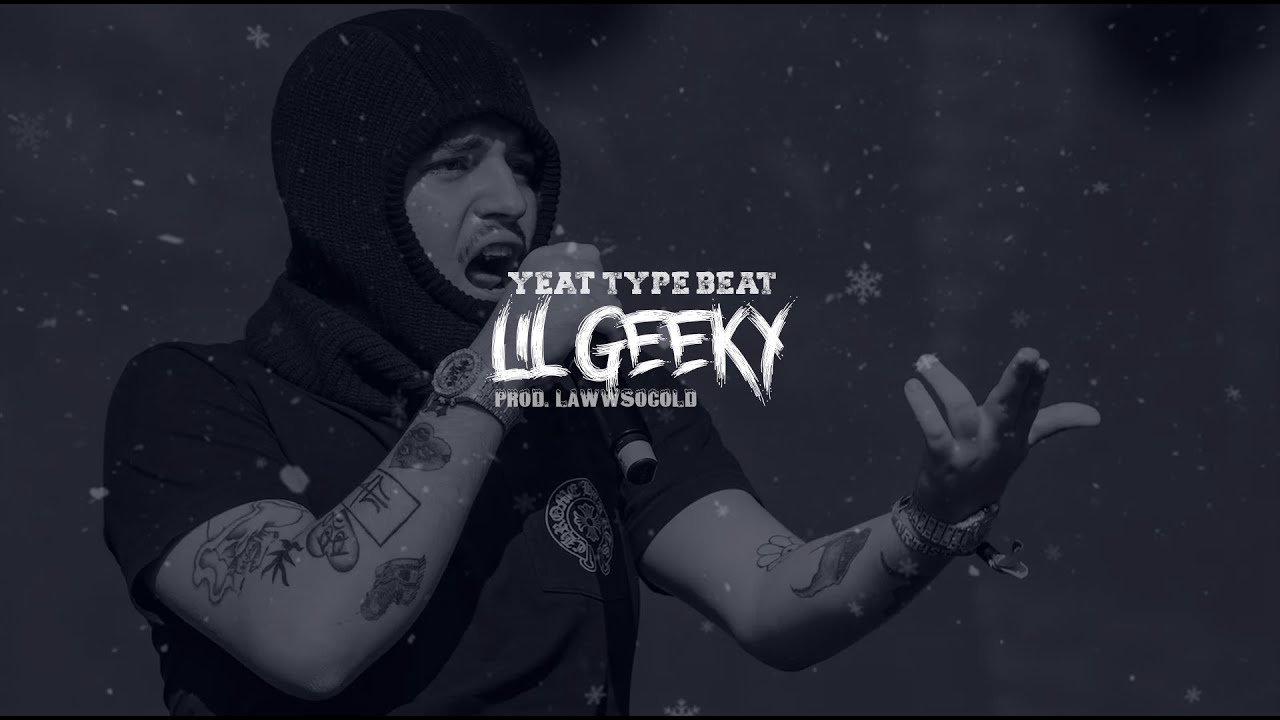 [FREE] YEAT TYPE BEAT - LIL GEEKY (PROD. LAWWSOCOLD) - YouTube