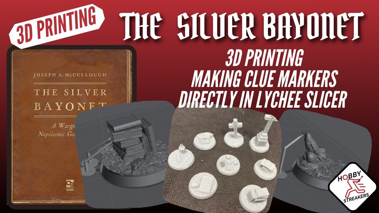 The Silver Bayonet - Clue Markers in Lychee Slicer for 3D Printing ...