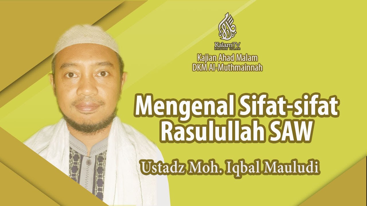 Mengenal Sifat-sifat Rasulullah | Ustadz Iqbal Mauludi - YouTube